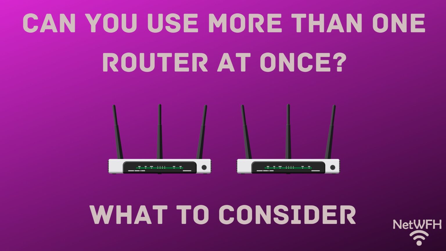 Can You Use More Than One Router at Once? What to Consider – NetWork ...